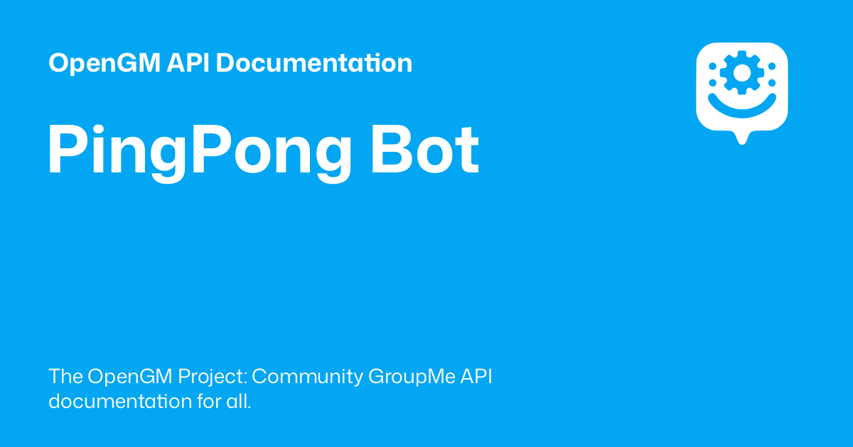 PingPong Bot - OpenGM API Documentation